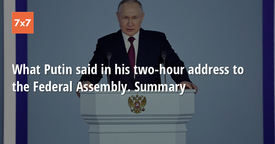 What Putin said in his two-hour address to the Federal Assembly ...